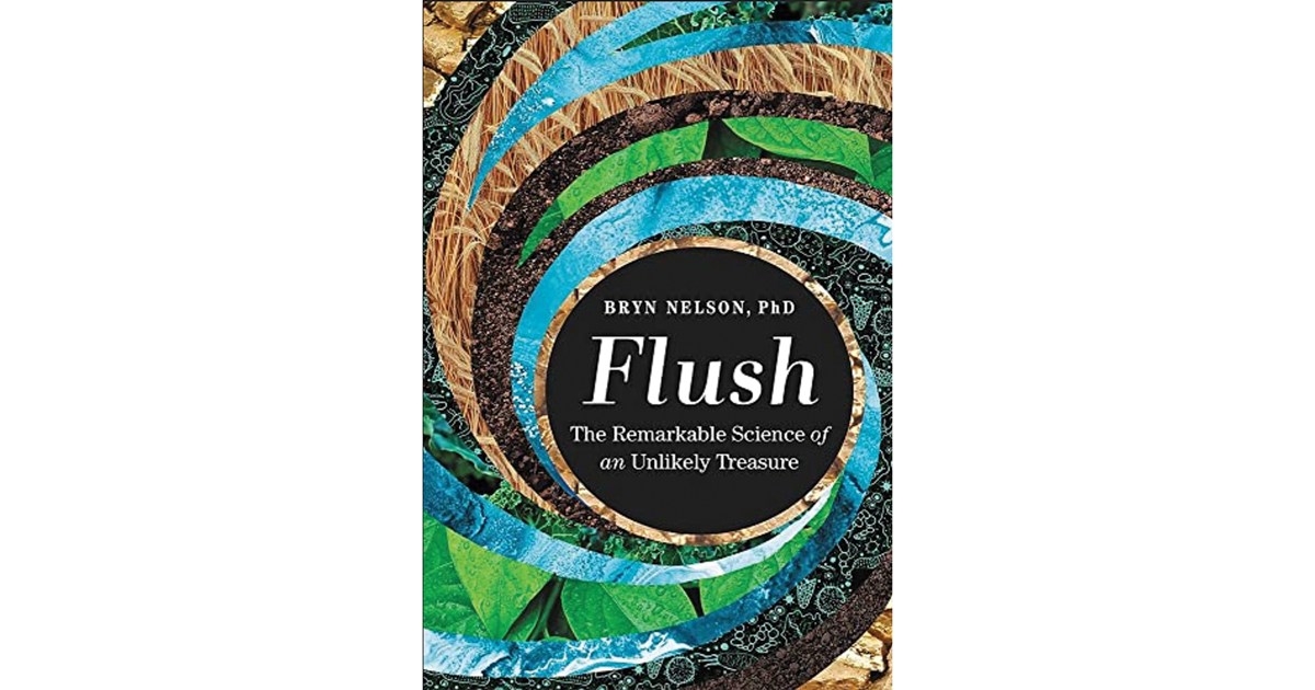 Snickering aside, author Bryn Nelson, ’98, sees treasure in human waste ...